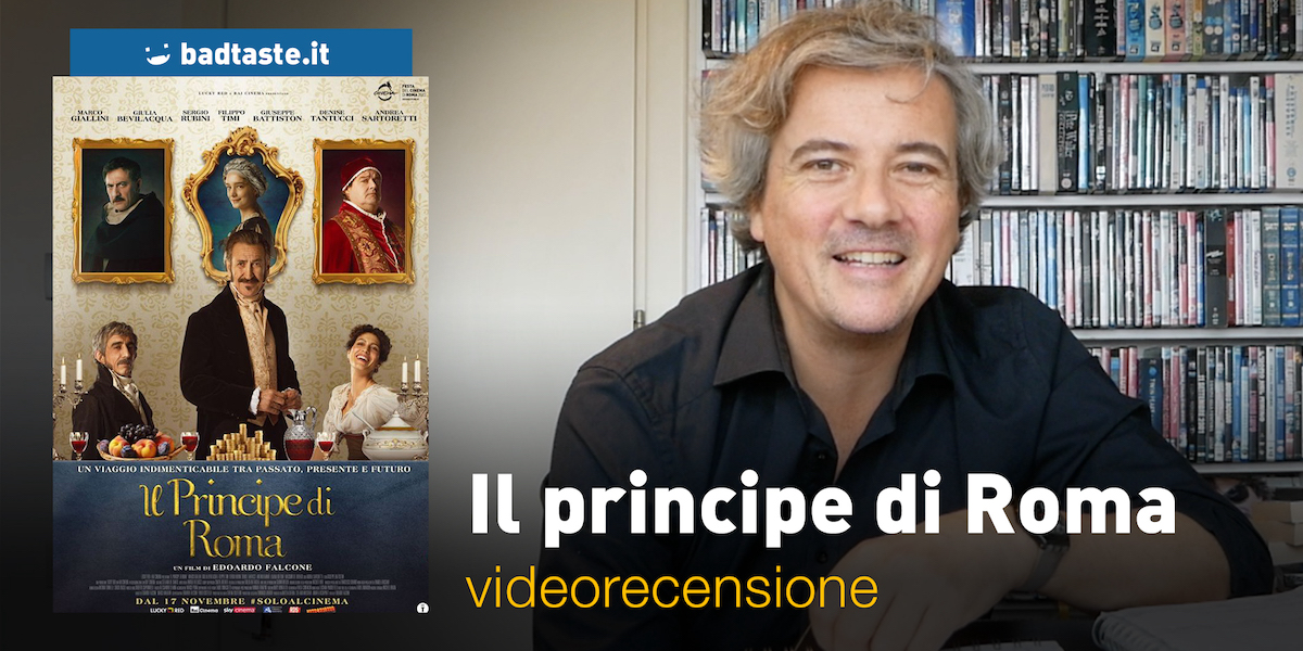 Il principe di Roma, la video recensione - BadTaste
