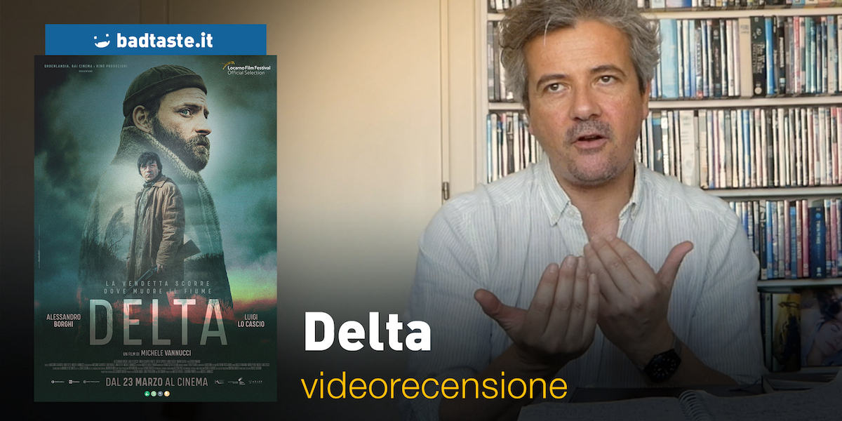 Delta, la video recensione - BadTaste