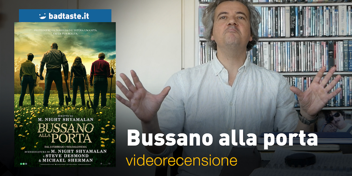Bussano alla porta, la video recensione - BadTaste