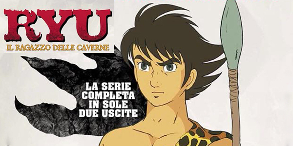Ryu, il ragazzo delle caverne: i DVD in edicola con la Gazzetta dello ...